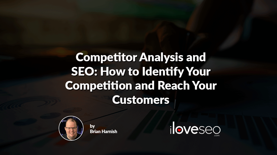 Competitor Analysis and SEO: How to Identify Your Competition and Reach ...